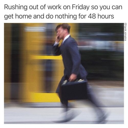 15 Friday Memes - Funny Work & Life Memes