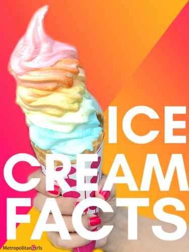Ice Cream Facts! 9 Facts You Didn't Know About Ice Cream